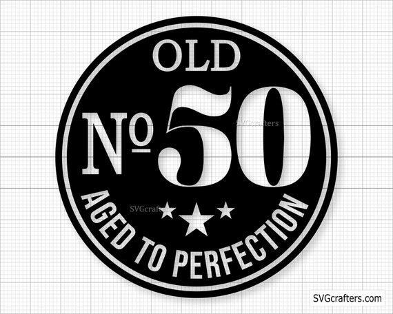 50th Birthday Svg 50th Svg Old Number 50 Svg 50th Cut File - Etsy