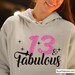 13 and Fabulous Svg, 13th Birthday Svg, Birthday Girl Svg, Teenager Svg ...