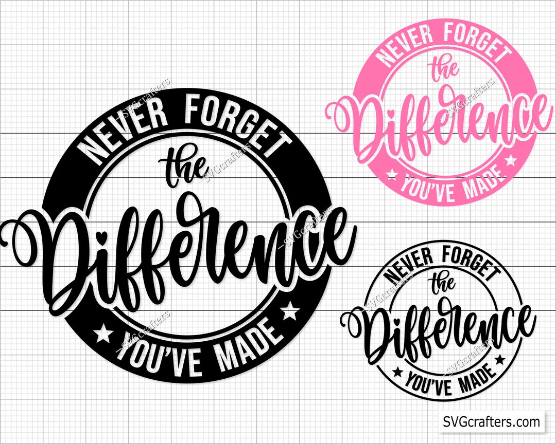 Never Forget the Difference You've Made SVG Teacher - Etsy