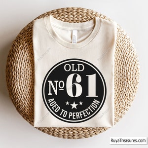 61st Birthday Svg Png, 61st Svg, Aged to Perfection Svg, 61 and ...
