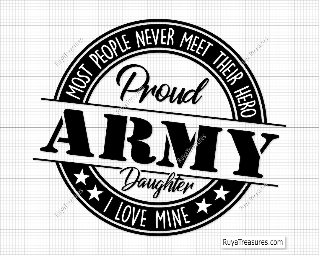 Proud Army Daughter Svg, Military Daughter Svg, Soldier's Daughter Svg ...