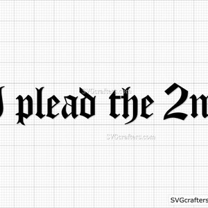 I Plead the 2nd Amendment Svg, Second Amendment Svg, Gun Svg, Patriotic Svg, Constitution Svg ...