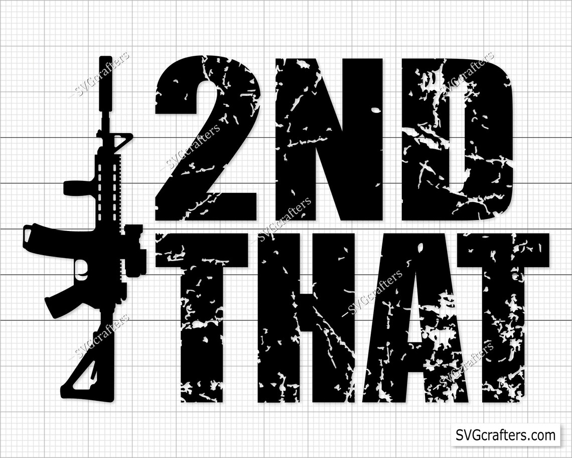 2nd That Svg Rifle Flag Svg Guns Svg 2nd Amendment Svg Gun - Etsy