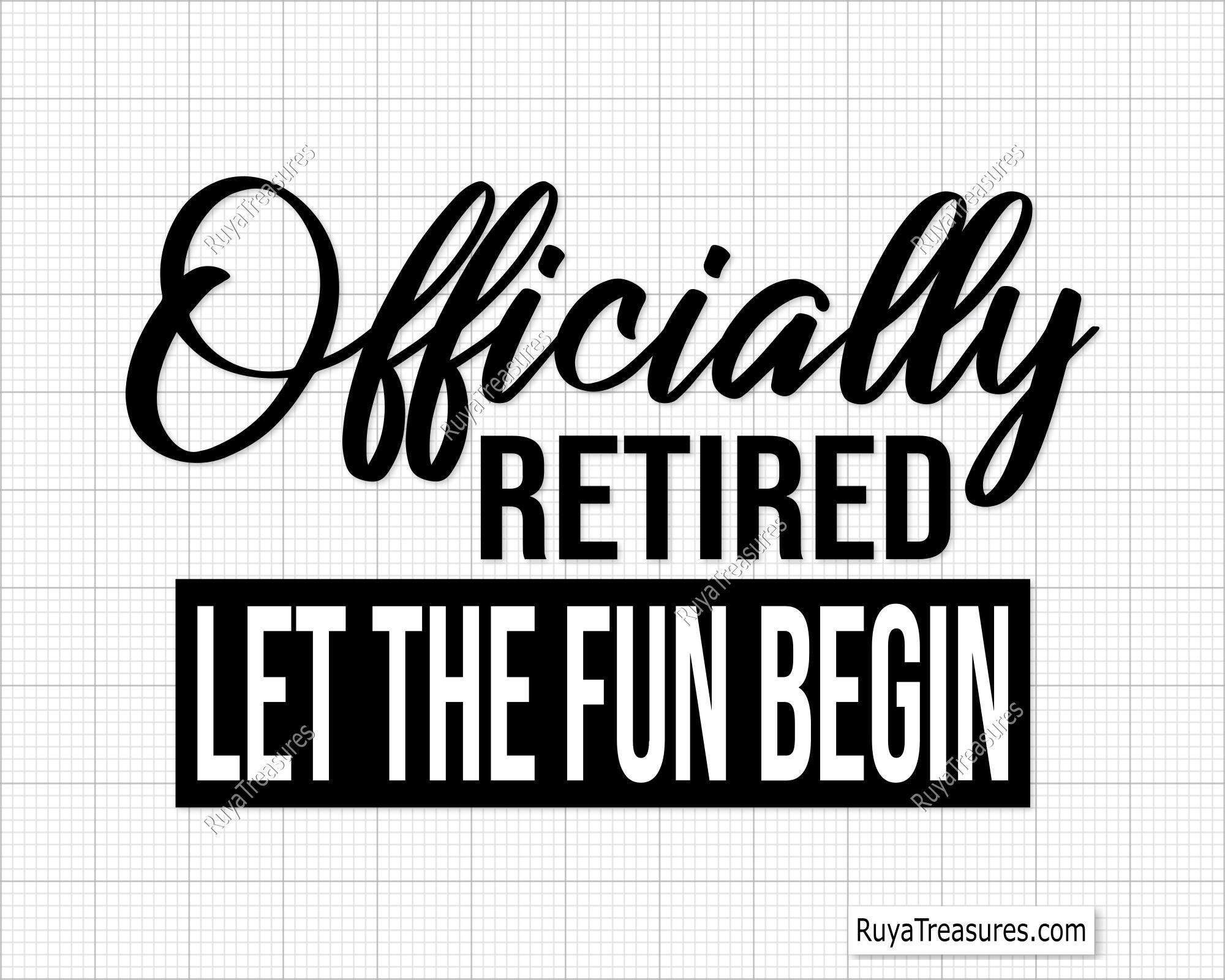 Officially Retired Svg, Retirement Svg, Happy Retirement Svg, Retired ...
