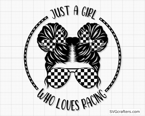 Just a Girl Who Loves Racing Svg Messy Bun Racelife Svg - Etsy