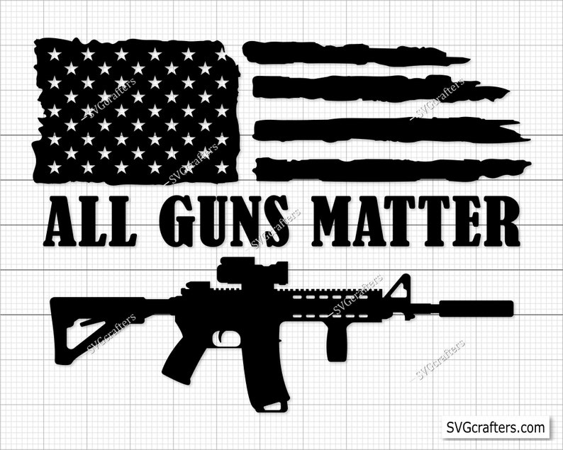 All Guns Matter Svg Png Gun Flag Svg Rifle Flag Svg Guns - Etsy