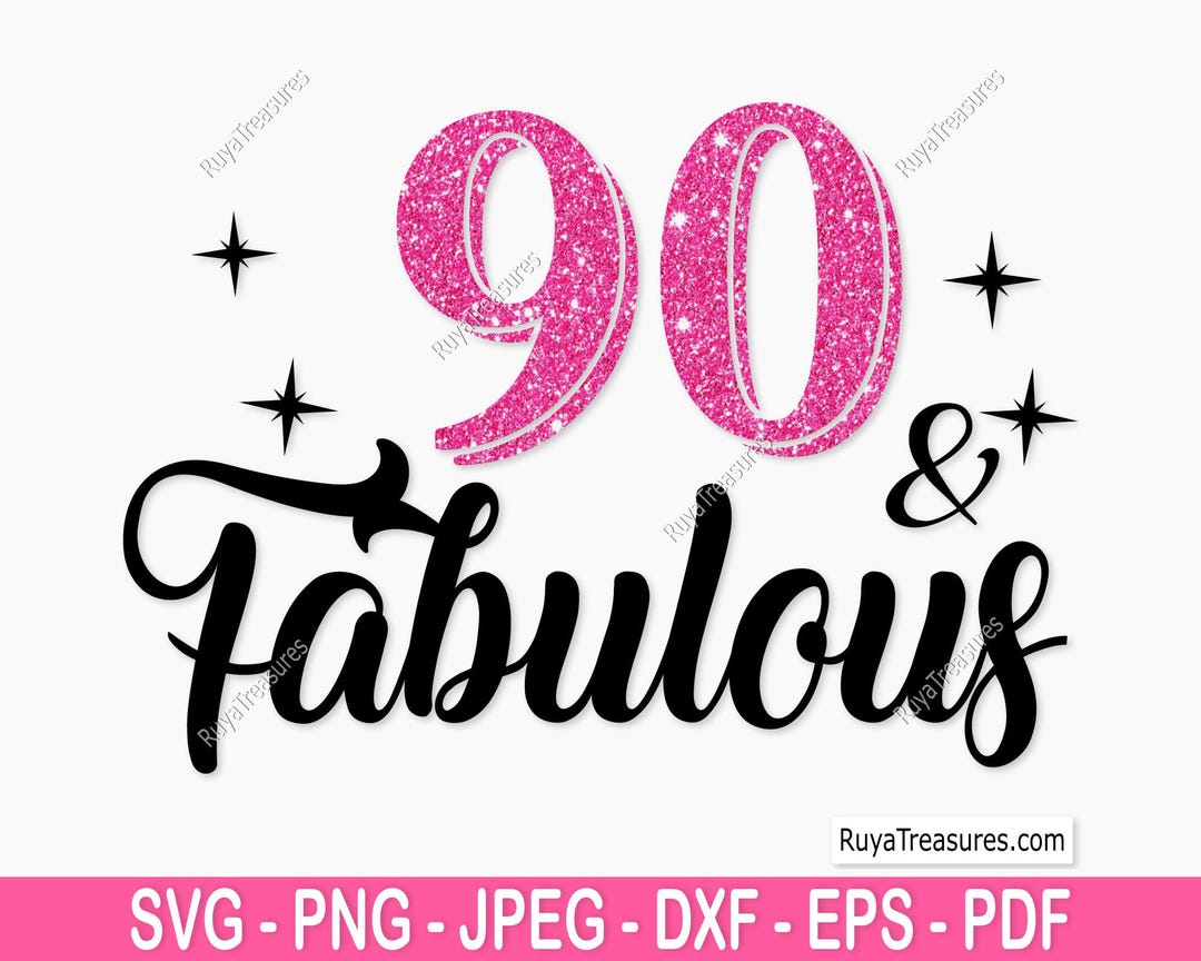 90th and Fabulous Birthday Svg Png, 90th Birthday Svg, 90th Svg, Old ...