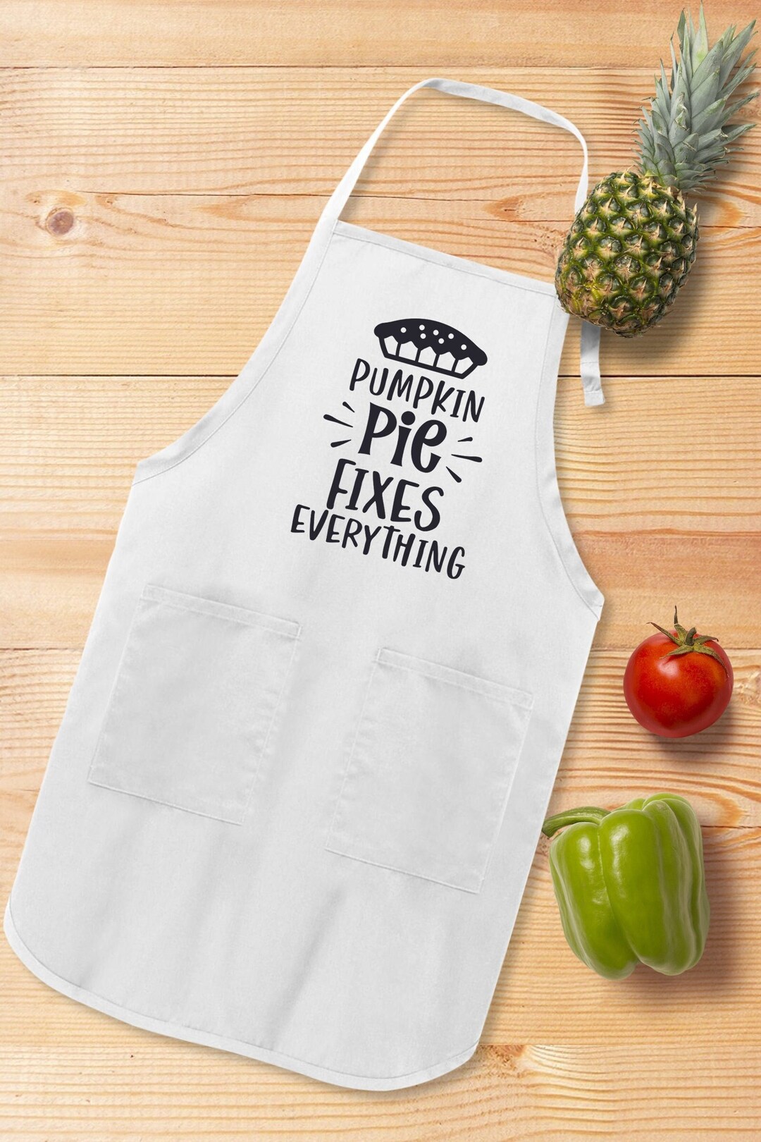 Pumpkin Pie Fixes Everything Apron, Thanksgiving Dinner, Kitchen Pie ...