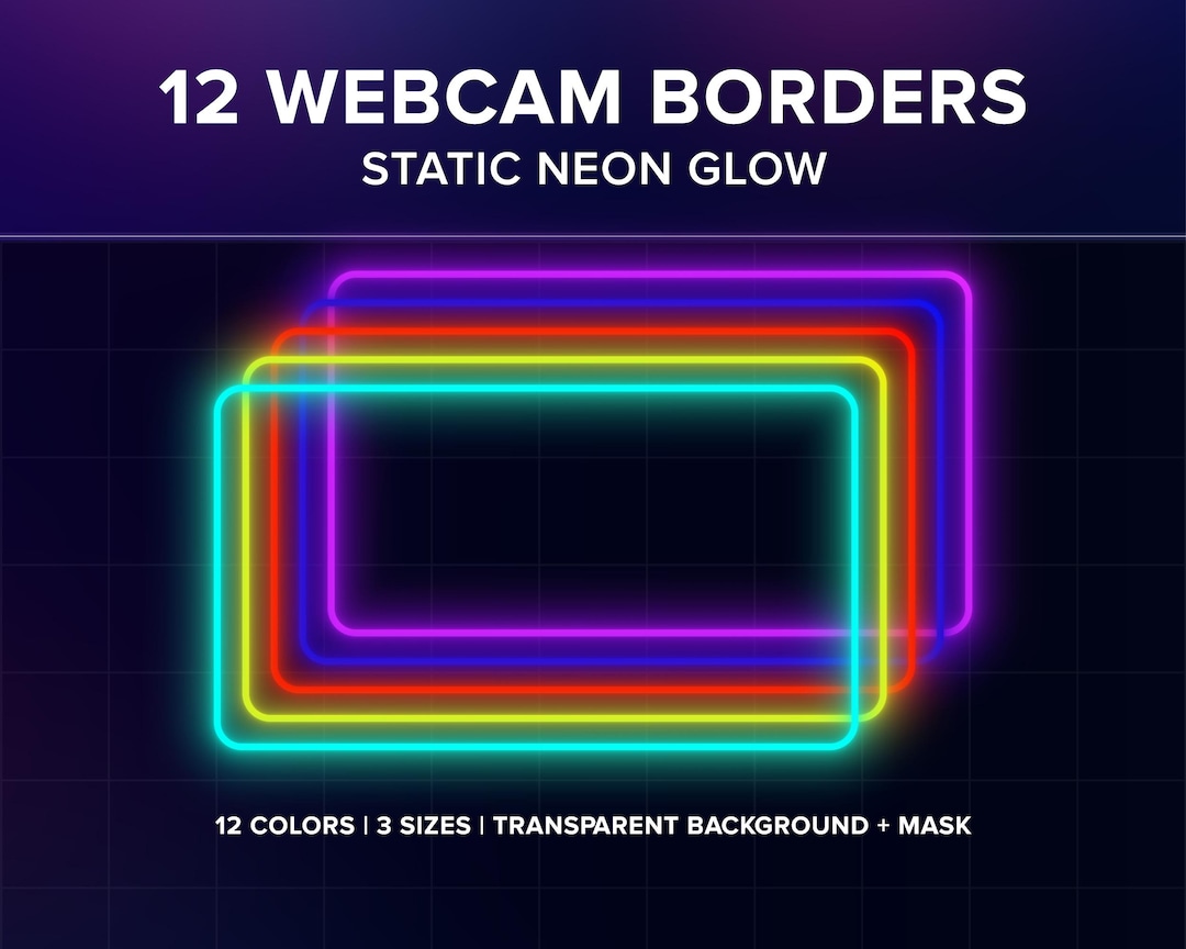 12 Static Neon Glow Webcam Borders W/ Rounded Corners Twitch OBS Webcam ...