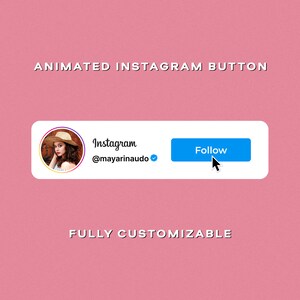 Custom Animated Instagram Follow Button Overlay for (Instant Download ...