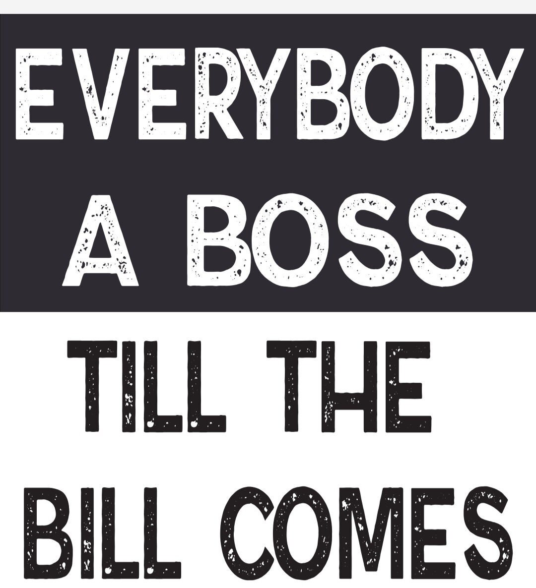 EVERYBODY A BOSS Eps Svg Png Great for Shirts, Bags, Sweaters Etc ...