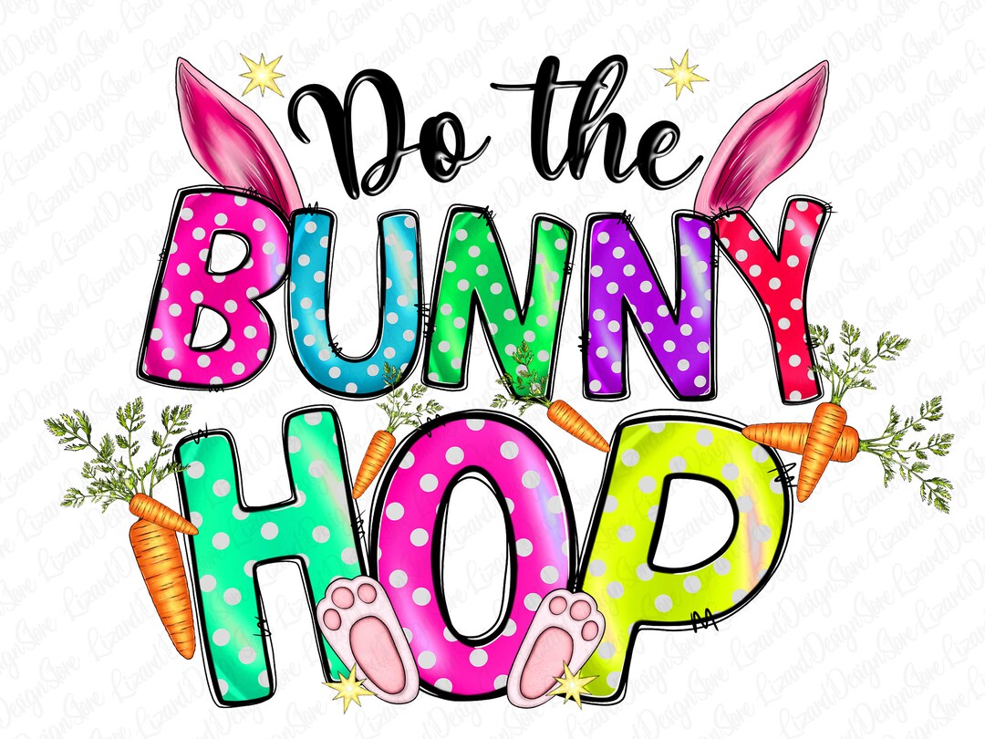 Do the Bunny Hop Png Sublimation Design Download, Happy Easter Day Png ...