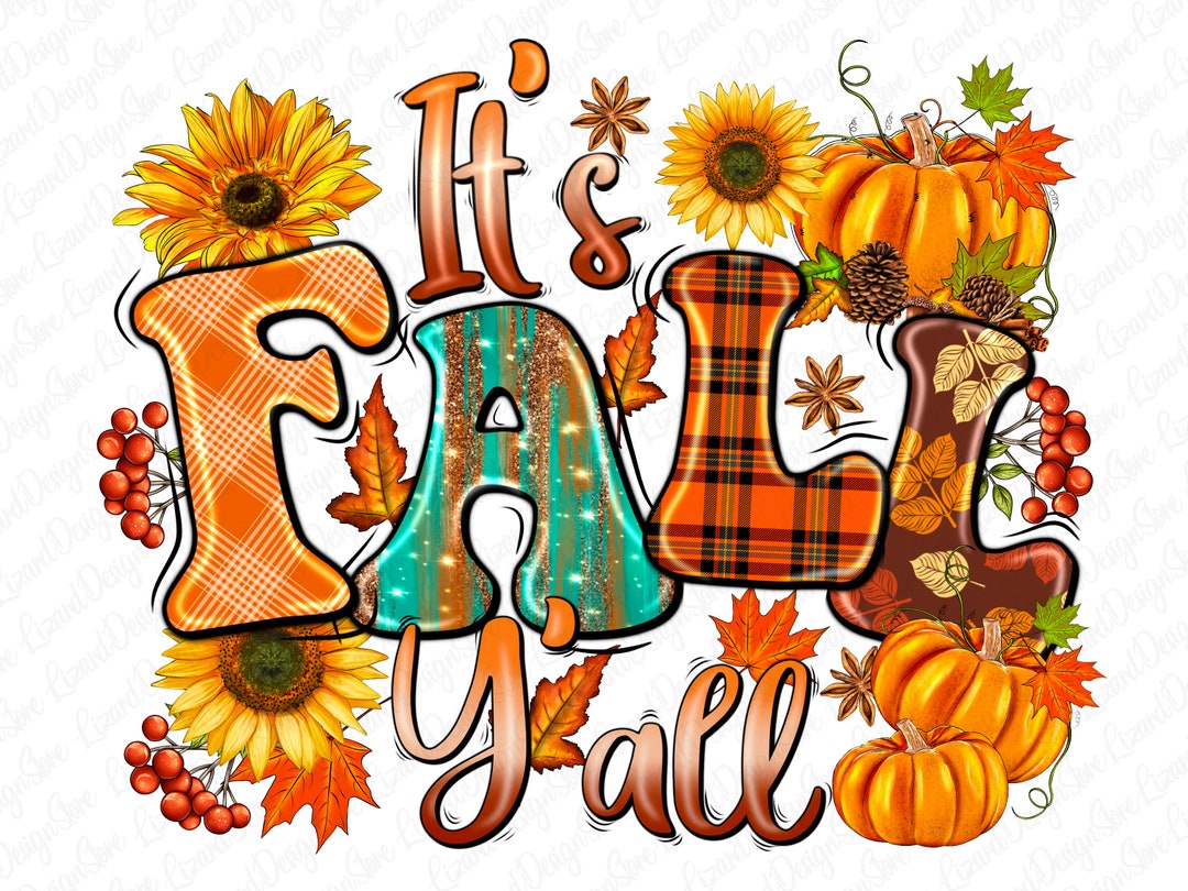It'is Fall Y'all Png, Fall Png, Halloween Design, Fall Design Png ...