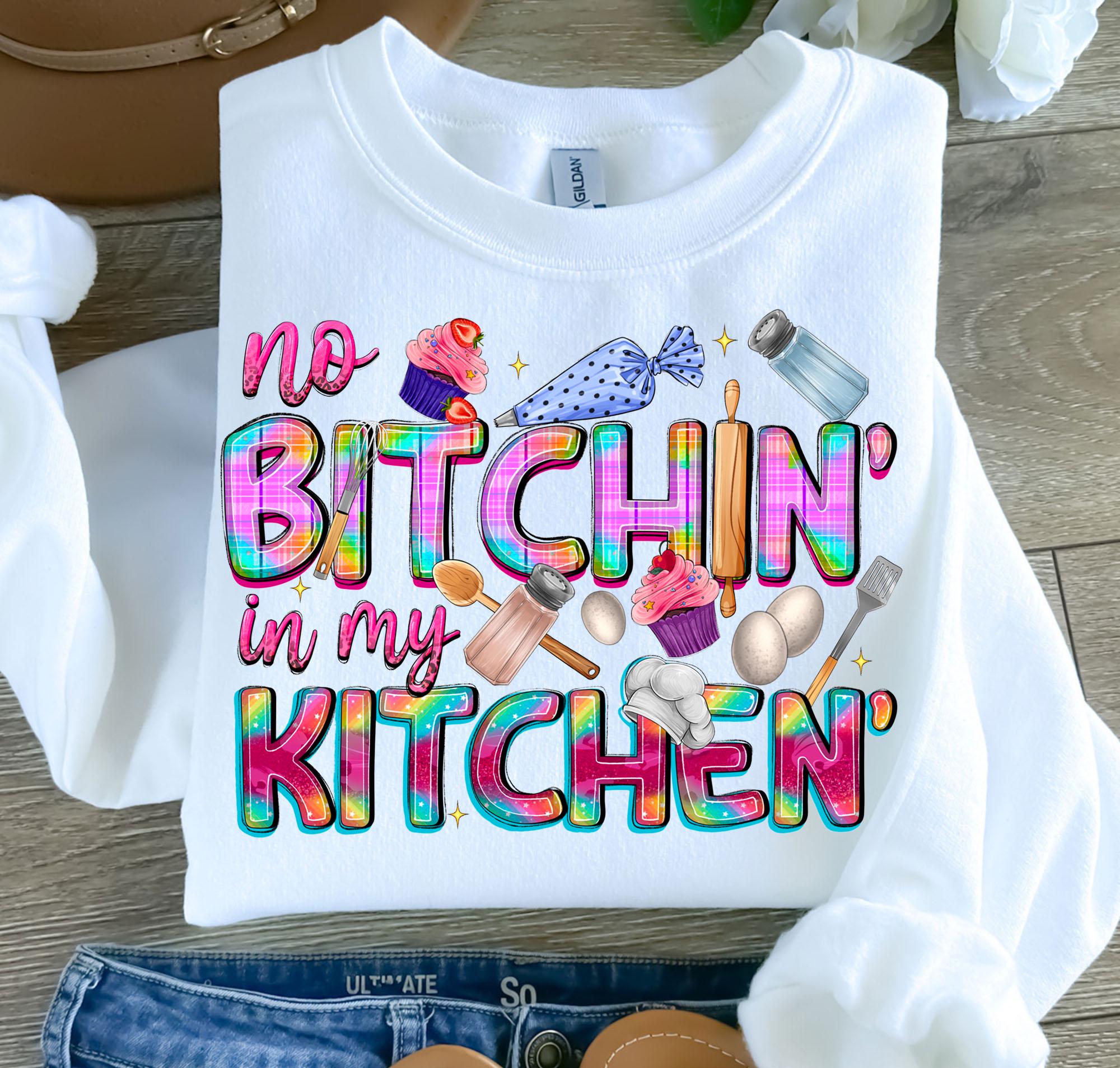 No Bitchin' in My Kitchen Png Sublimation Design Download, Cooking Png ...