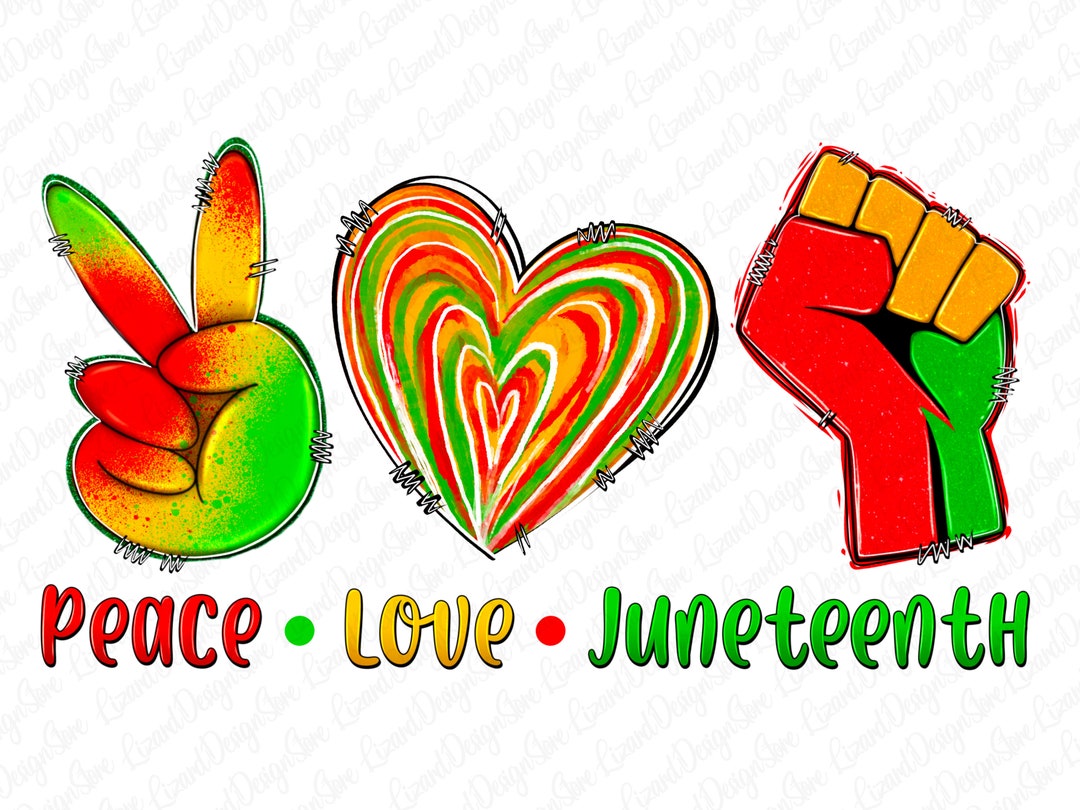 Peace Love Juneteenth Png Sublimation Design Download, 1865 Vibes Png ...