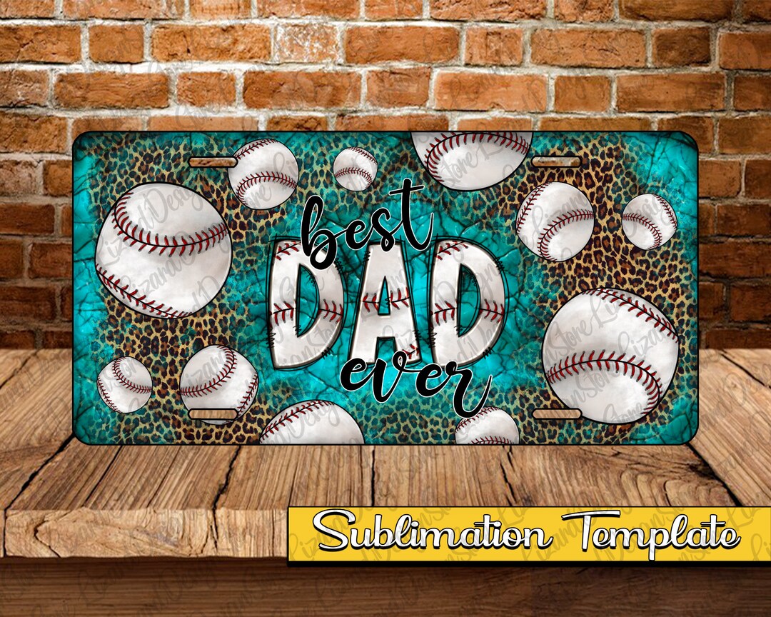 Baseball Best Dad Ever License Plate Png, License Plate Png, Baseball ...