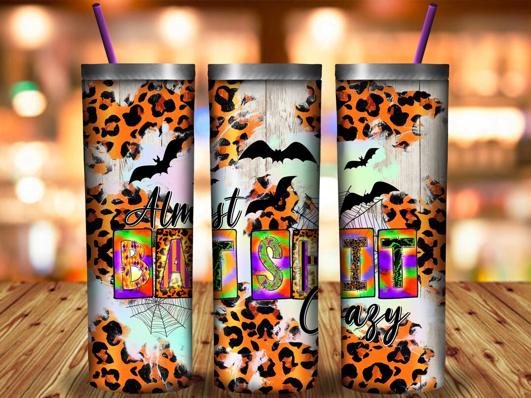 Almost Bat Shit Crazy Png, Western Tumbler Png, 20oz Skinny Tumbler ...