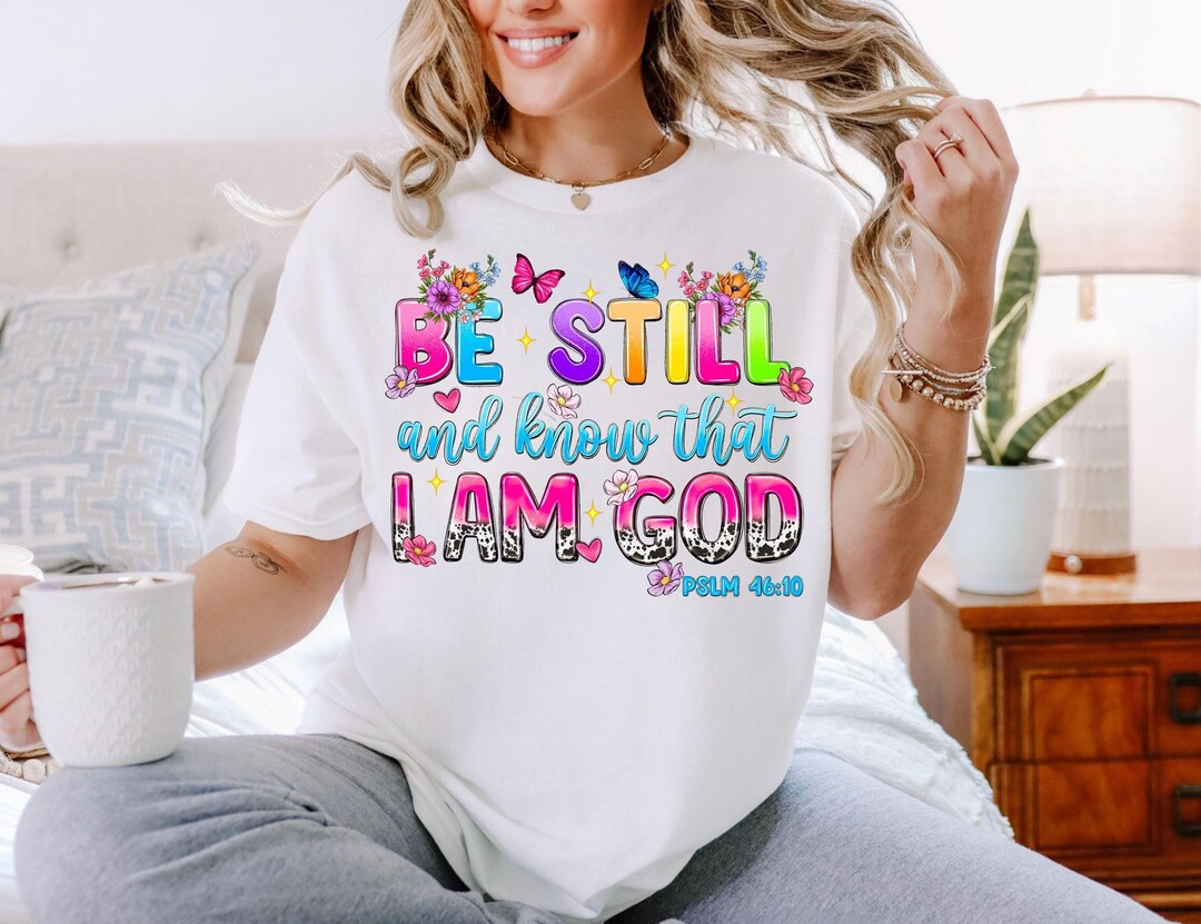 Estad quietos y conoced que yo soy Dios Salmo 46:10 png sublimación ...