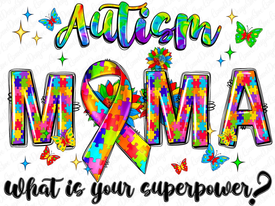 Autism Mama What's Your Superpower Png Sublimation Design Download ...