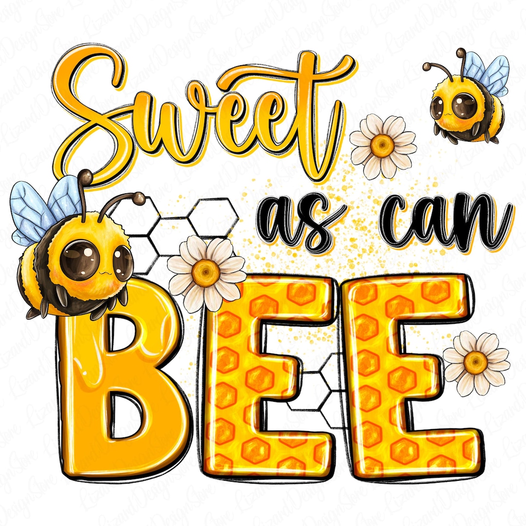 Sweet as Can Bee Png Sublimation Design Download, Hand Drawn Bee Png ...