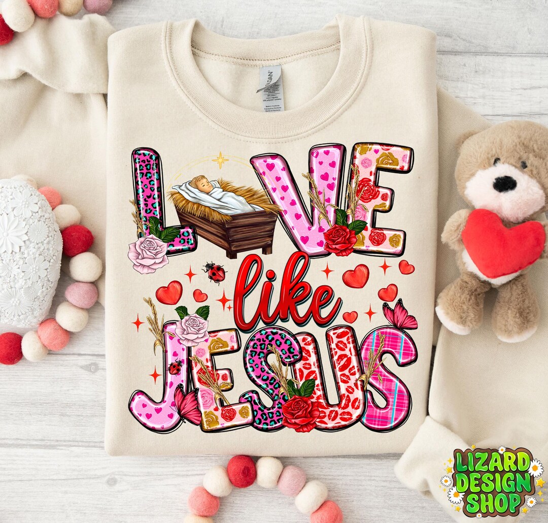 Love Like Jesus Valentine Png,valentines Sublimation Design,love Heart ...