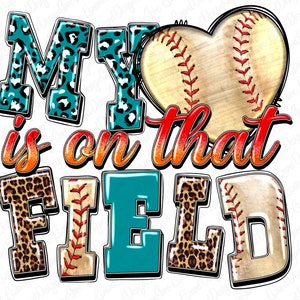 My Heart is on That Field Baseball Png Sublimation Design Download ...