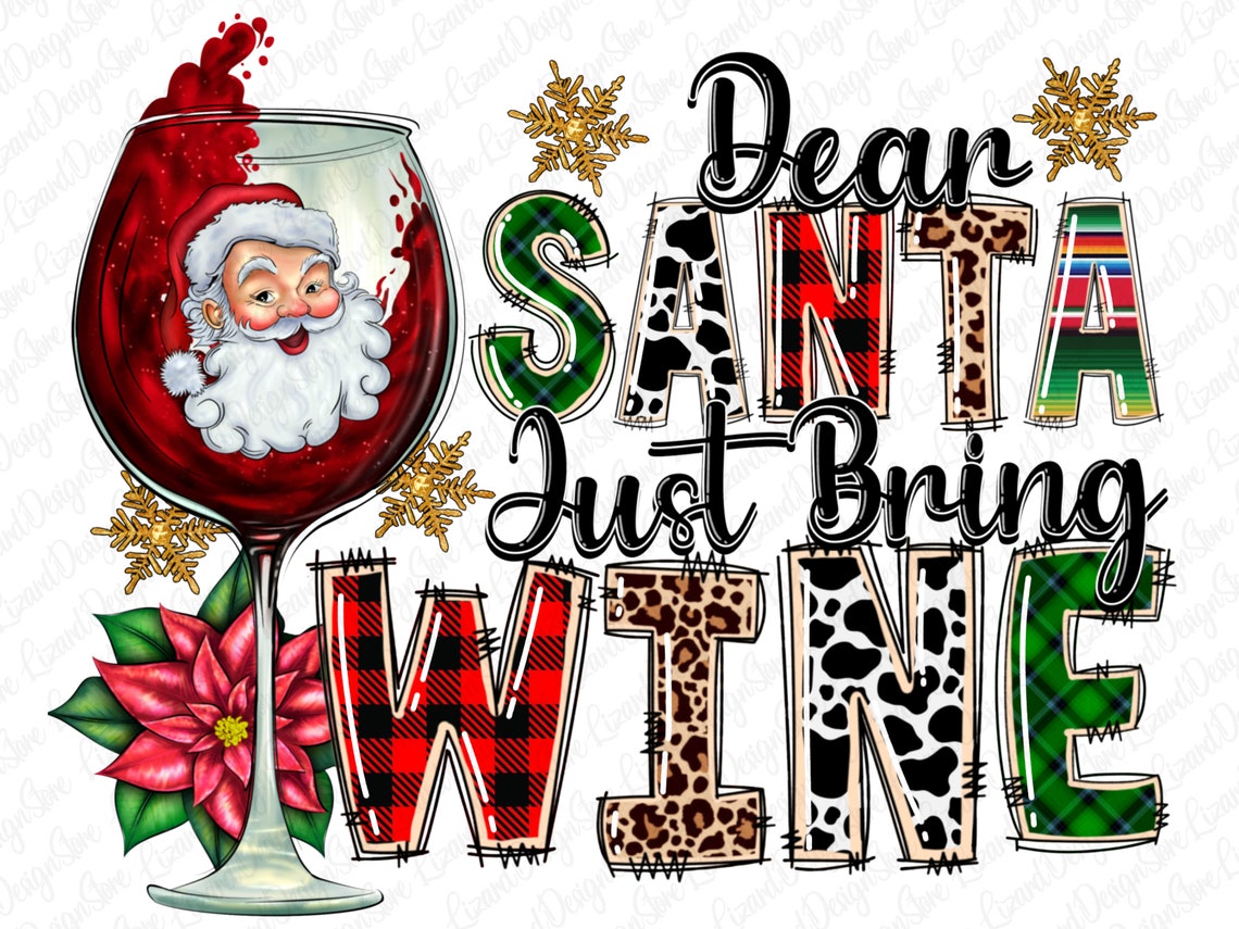 Dear Santa Just Bring Wine PNG Wine PNG Merry Christmas PNG - Etsy