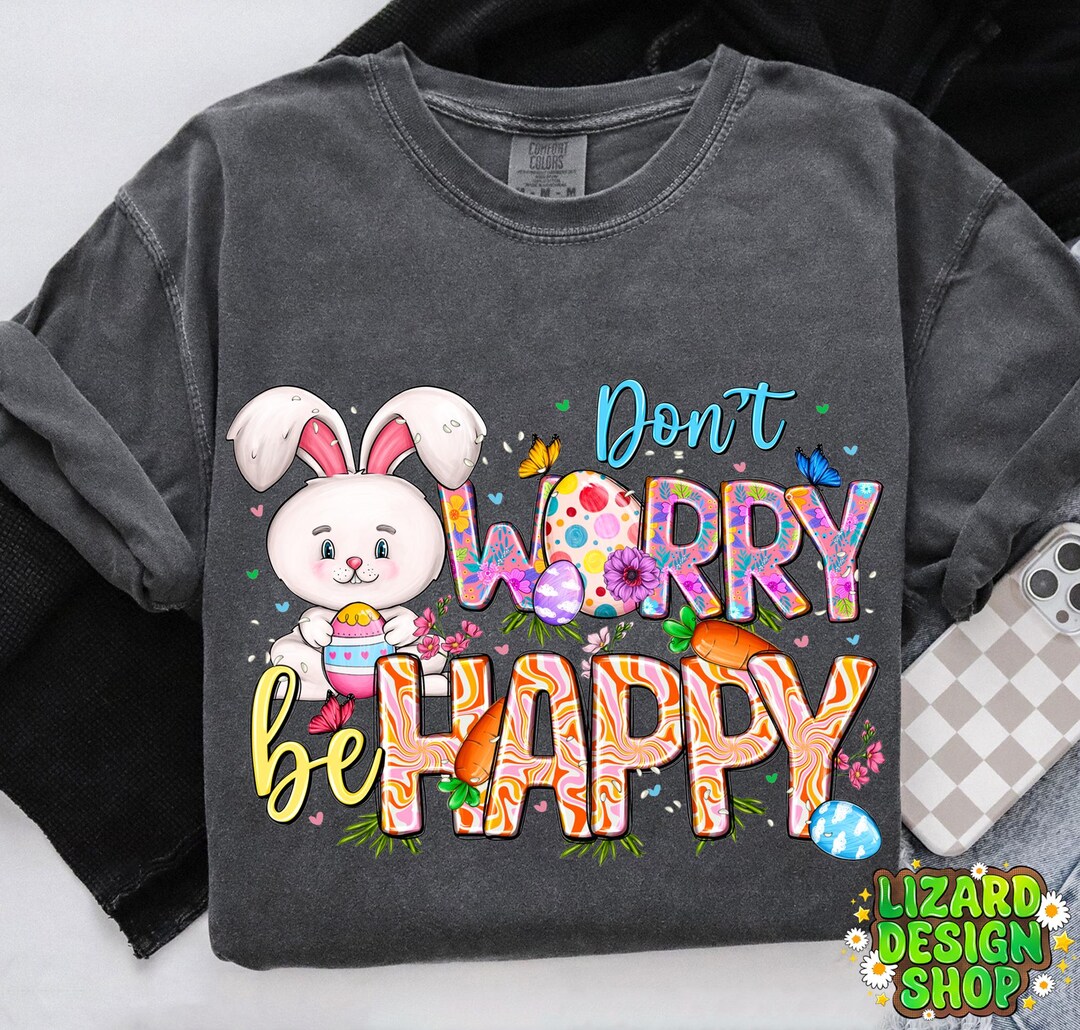 Don't Worry Be Hoppy Easter Png Sublimation Design Download, Happy ...