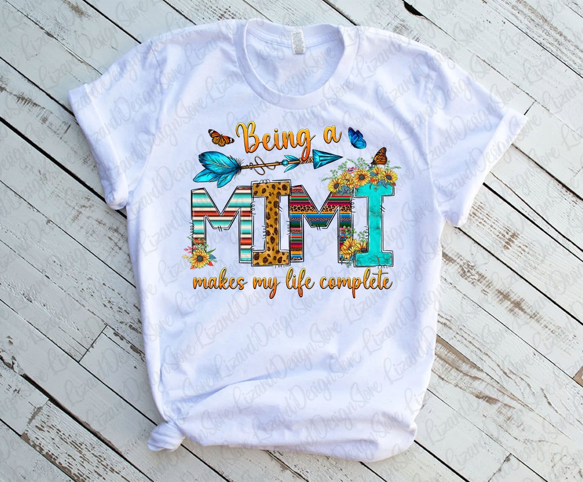 Being A Mimi Makes My Life Complete Png Sublimation Design Download ...