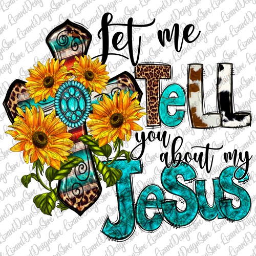 Let Me Tell You About My Jesus Svg Ann Wilson Svg Christian - Etsy