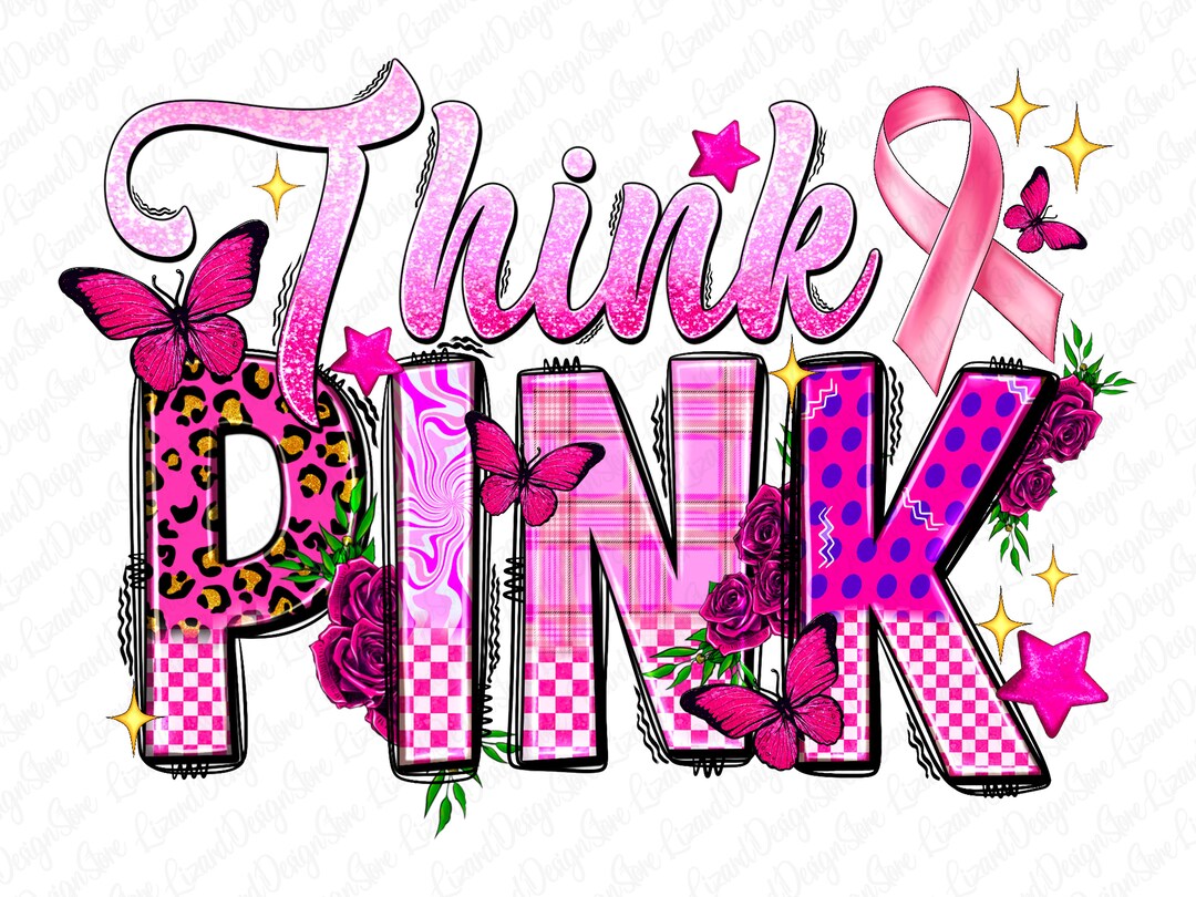 Think Pink Png Sublimation Design Downloadbreast Cancer - Etsy