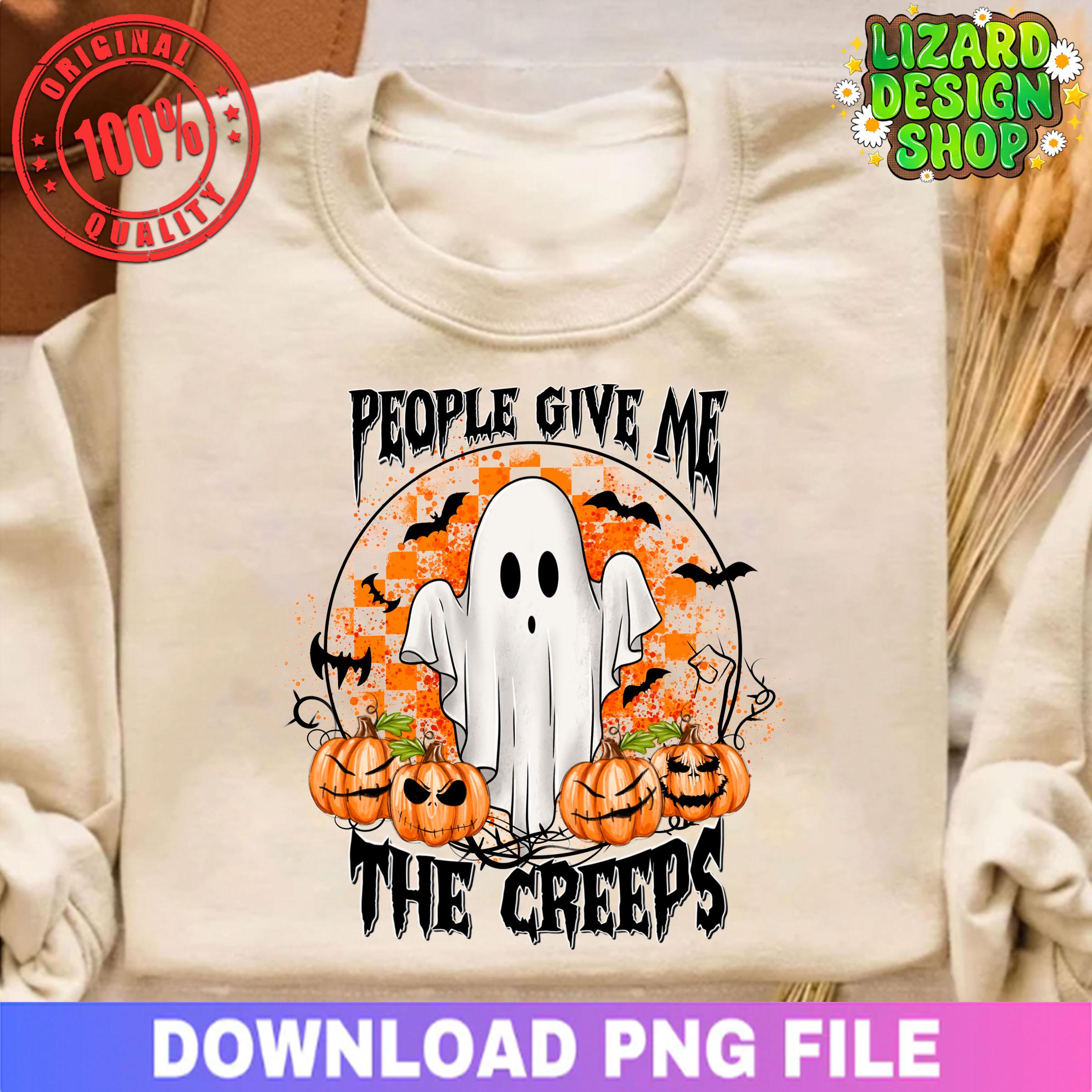 People Give Me the Creeps PNG | Halloween Sublimation Design | Funny ...