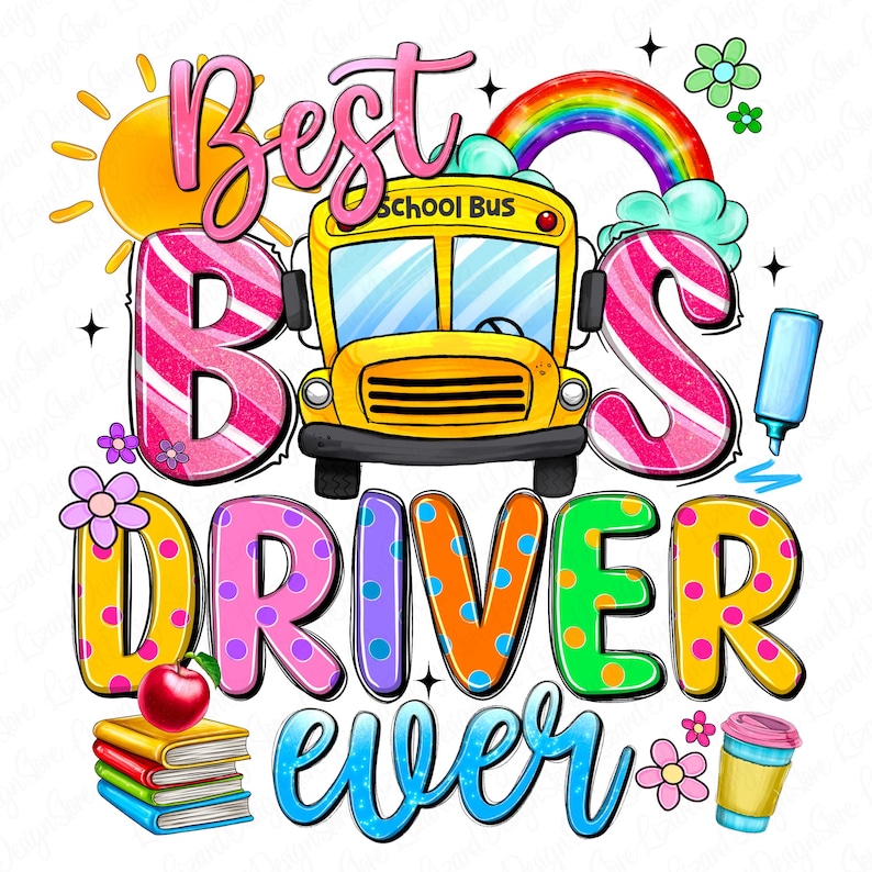 Best Bus Driver Ever Png Sublimation Design Download, Back to School ...