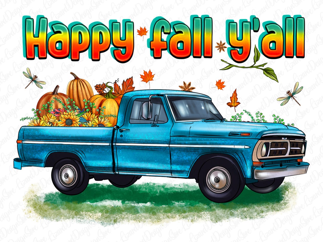 Happy Fall Y'all Truck Png Sublimation Design Download,pumpkins Png ...