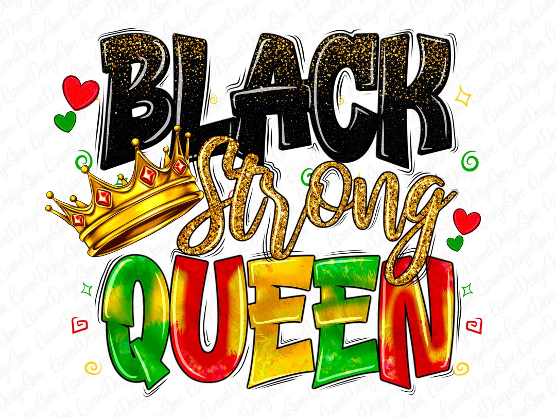 Black Strong Queen Png Sublimation Design Download, Juneteenth Png ...