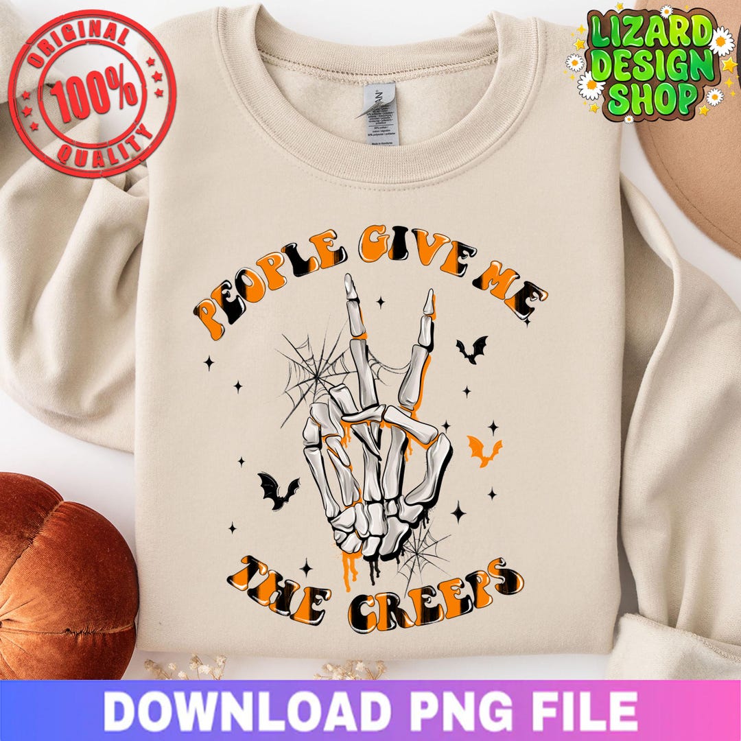 People Give Me the Creeps PNG Halloween Sublimation Design Funny ...