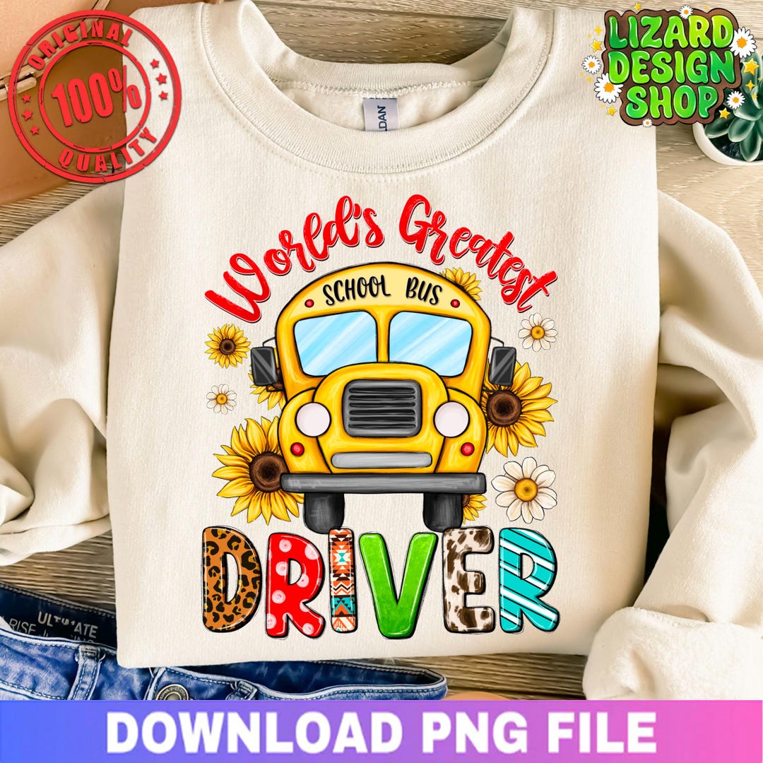 Worlds Greatest School Bus Driver Png Sublimation Design Download, Back ...