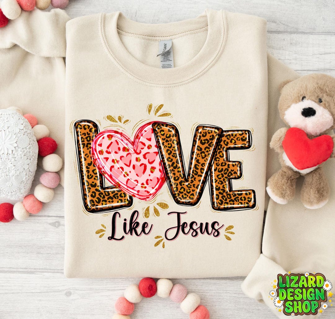 Love Like Jesus Valentine Png,valentines Sublimation Design,love Heart ...