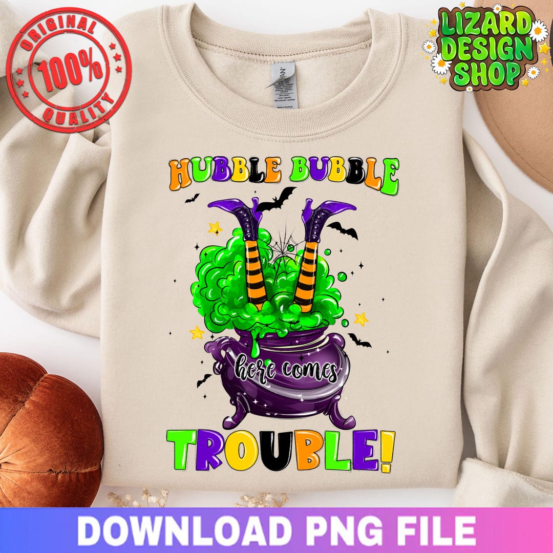 Hubble Bubble Here Comes Trouble Png, Witch Hand, Halloween Sublimation, Sublimation Designs ...