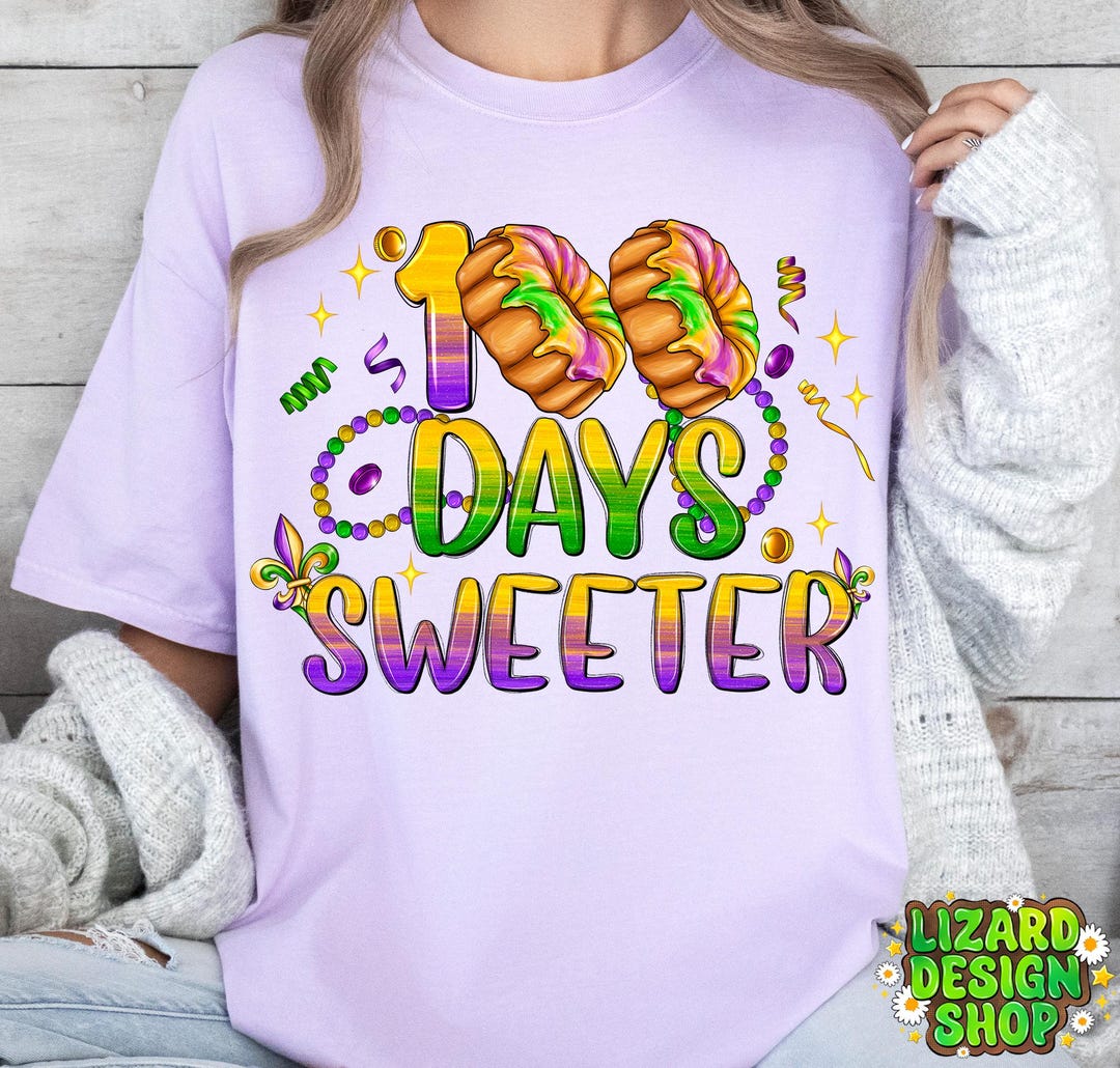 100 Days Sweeter Png,mardi Gras PNG, Louisiana Themed Png,sublimation ...