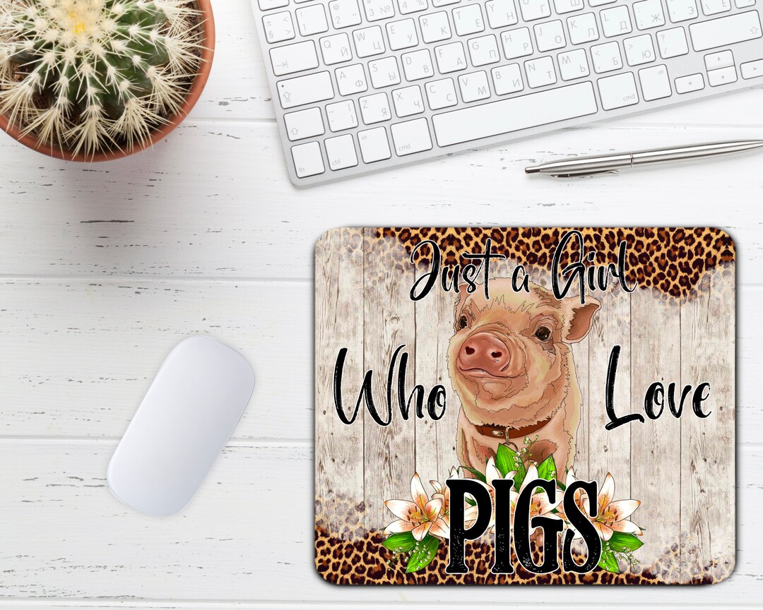 Just a Girl Who Love Pigs Mouse Pad Png, Watercolor Pig Png, Mouse Pad ...