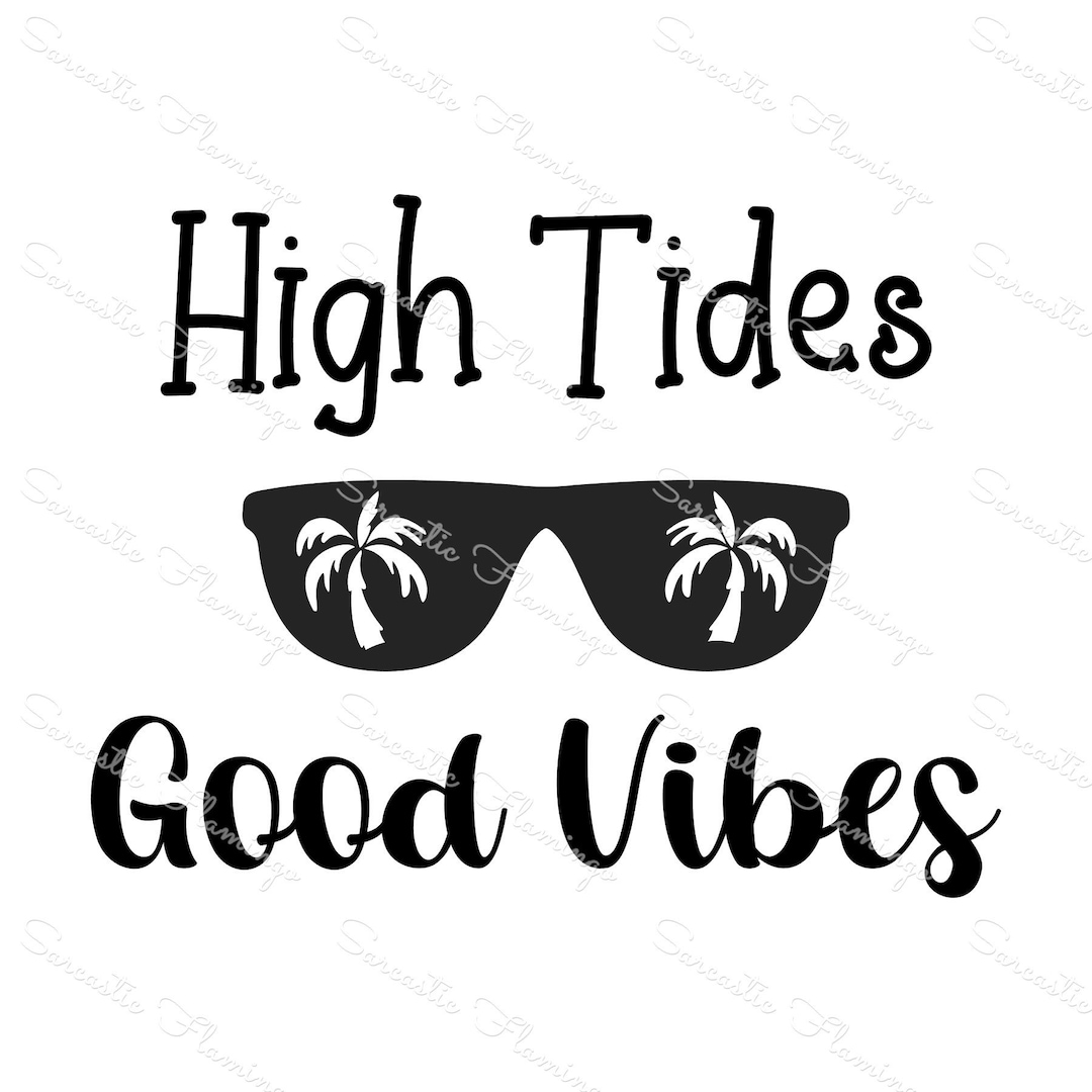 High Tides Good Vibes SVG PNG DXF - Etsy