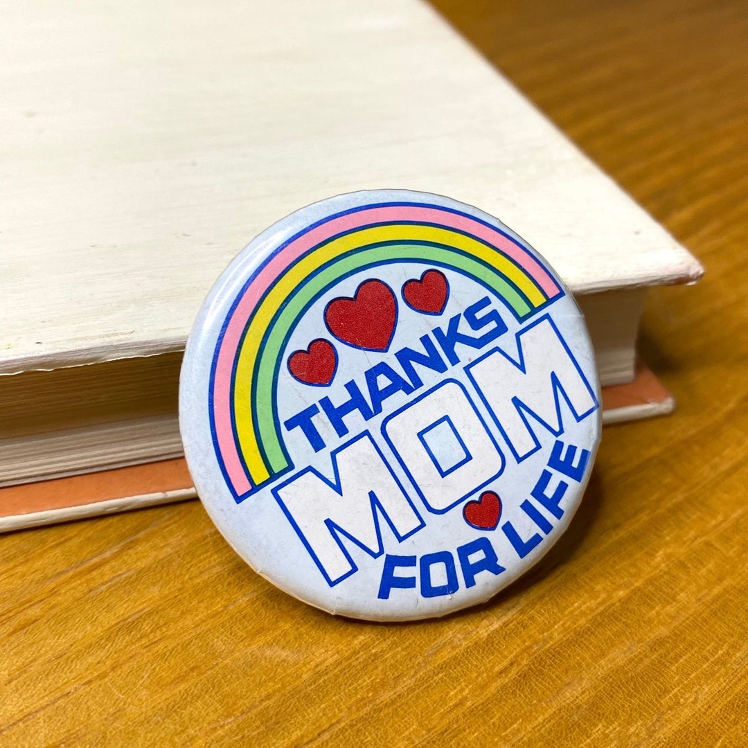 Vintage thanks Mom for Life Rainbow Hearts Retro Pinback Button Pin - Etsy