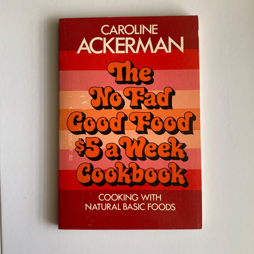 Vintage 70s Cook Book ~ the No Fad Good Food 5 a Week Cookbook by ...