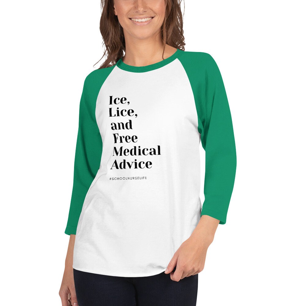 Ice Lice and Free Medical Advice #schoolnurselife 3/4 Sleeve Raglan ...