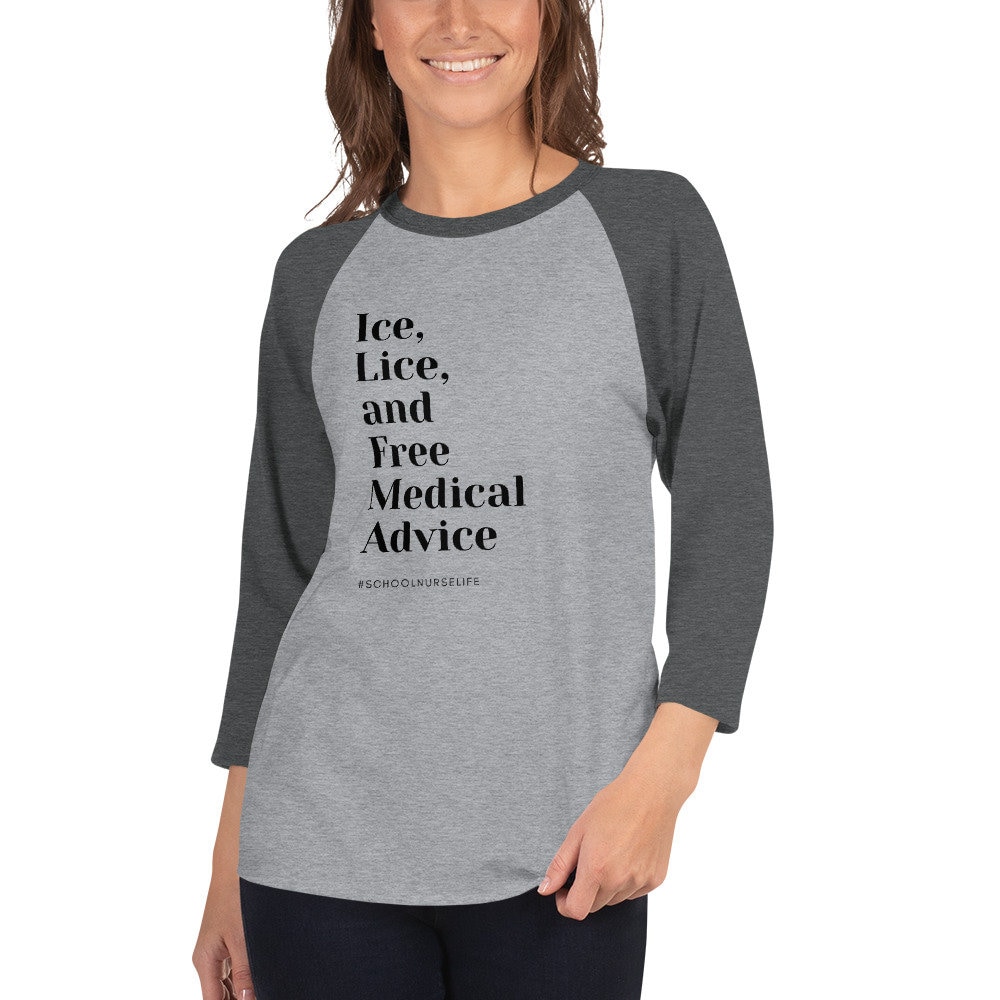 Ice Lice and Free Medical Advice #schoolnurselife 3/4 Sleeve Raglan ...