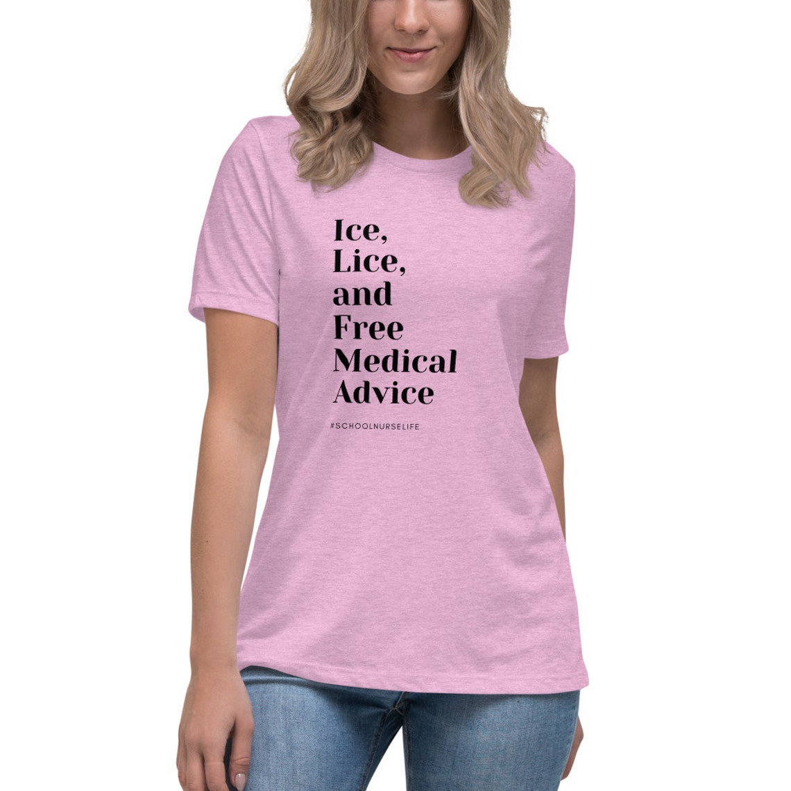 Ice, Lice and Free Medical Advice School Nurse Women's Relaxed T-shirt ...