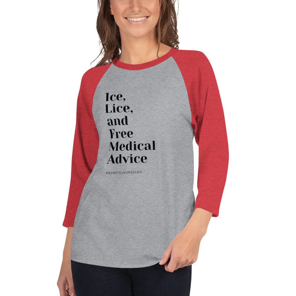 Ice Lice and Free Medical Advice #schoolnurselife 3/4 Sleeve Raglan ...