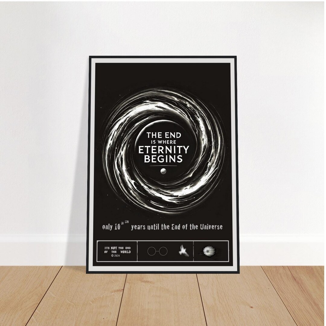 The End is Where Eternity Begins Poster - Existential Wall Art - Etsy