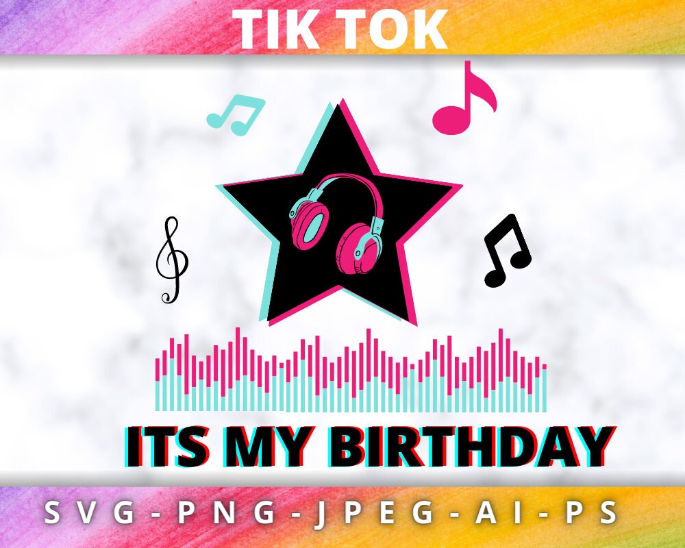 Tik Tok Svgtiktok Birthday Svg File Tiktok Clipart Tiktok Etsy